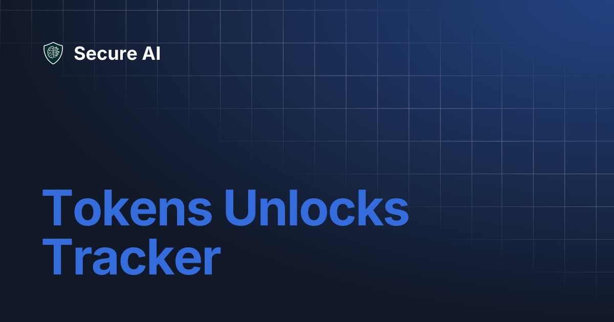 Tokens Unlocks Tracker | Secure AI